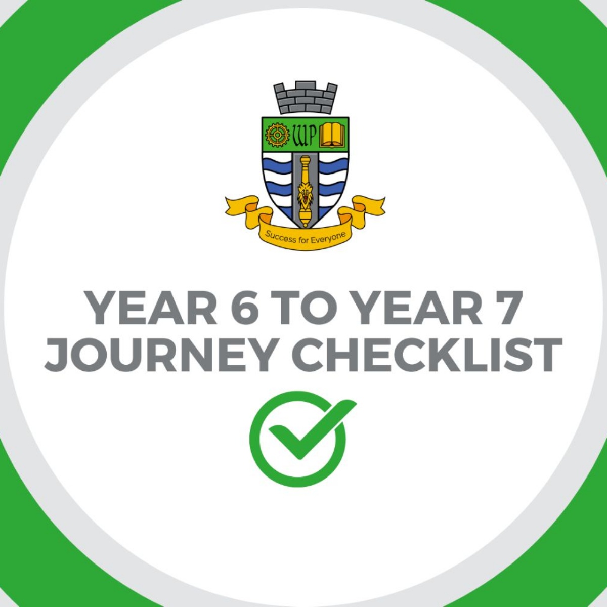 Woolwich Polytechnic School for Girls - Year 6 to Year 7 Journey Checklist