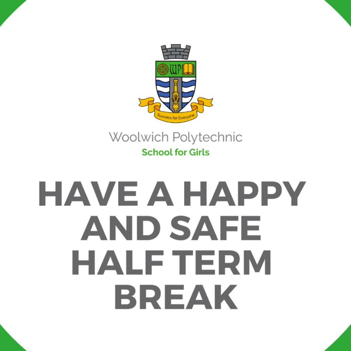 Woolwich Polytechnic School for Girls - Have a happy and safe half term ...